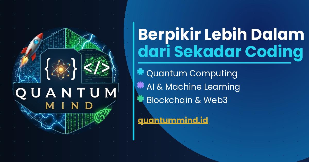 Apa Itu AI, Quantum Computing, dan Blockchain? | Quantum Mind